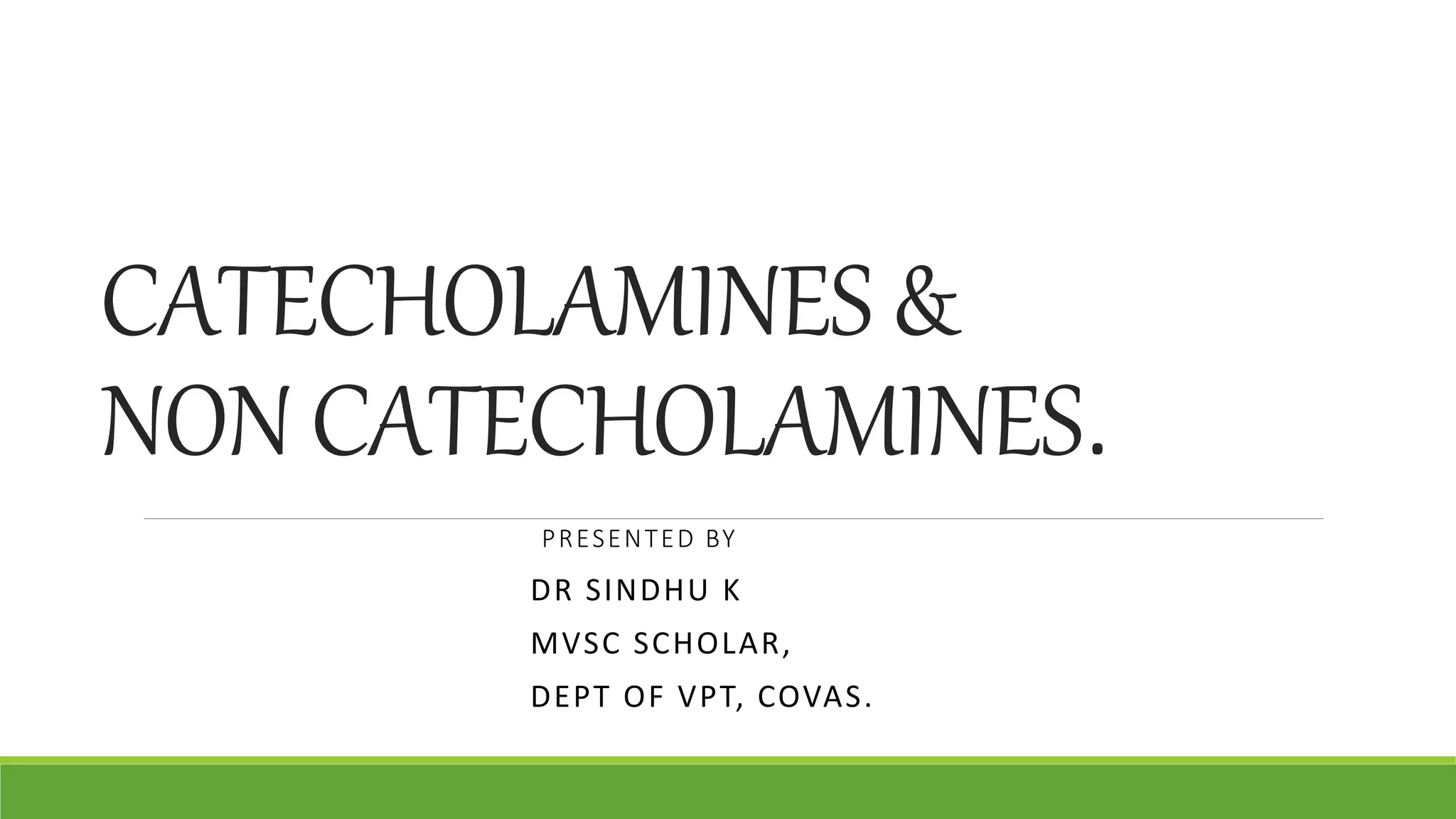 Catecholamines & noncatecholamines | PPTX