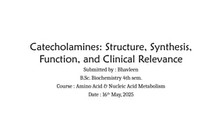 Catecholamines: Structure, Synthesis, Functions and Clinical Relevance ...