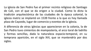 Catedral de San Pedro Apóstol Cali | PPTX