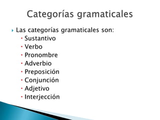 Categorías gramaticales y la oración simple | PPTX | Physics | Science