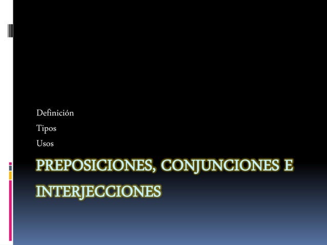 Preposiciones, conjunciones e interjecciones | PPT