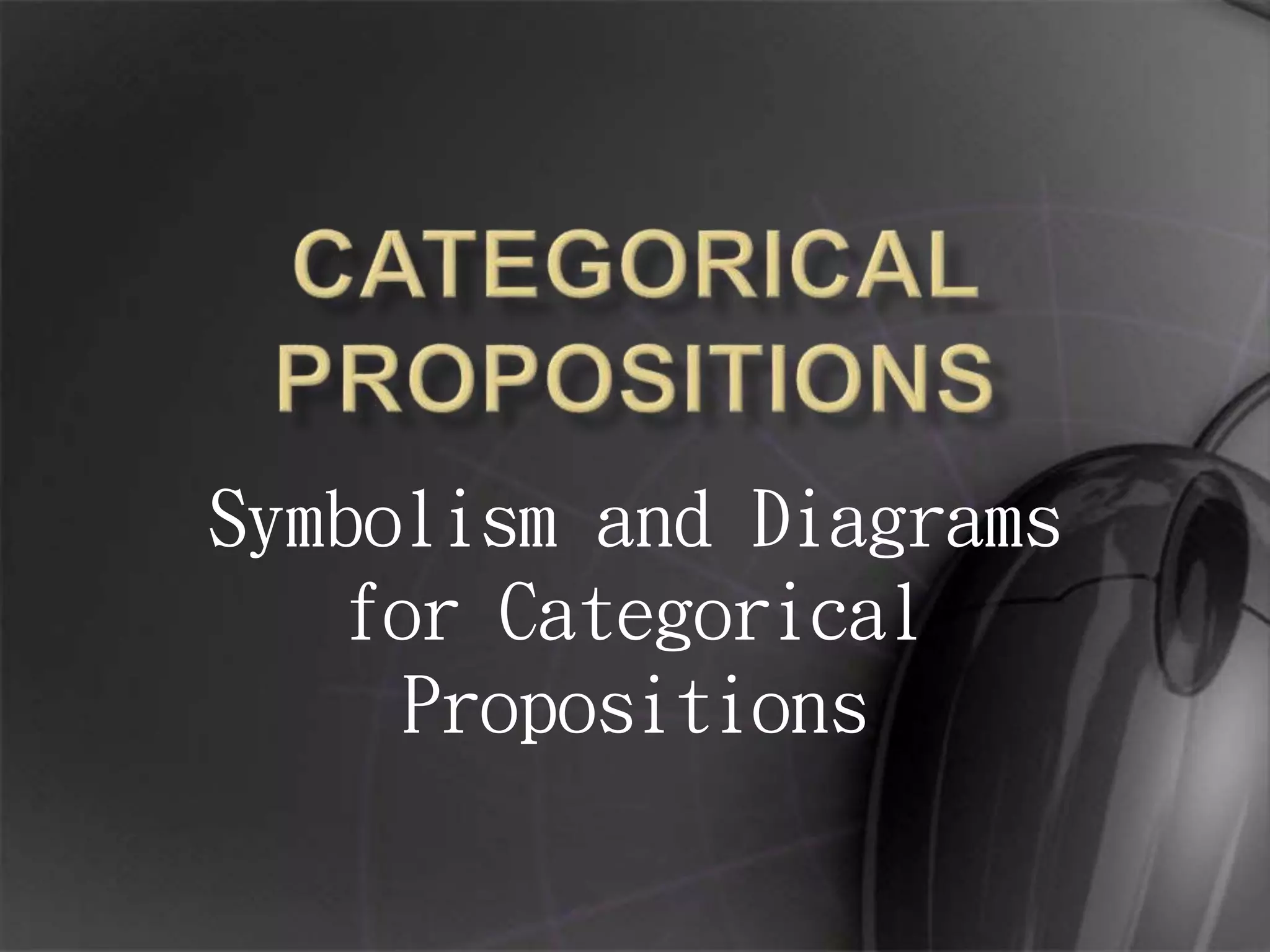 Symbolism And Diagram for Categorical Proposition | PPTX