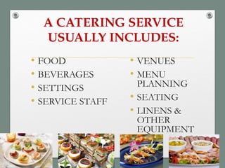 Catering Service: The Catering Basics ... | PPT