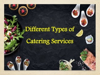 Catering Service: The Catering Basics ... | PPT