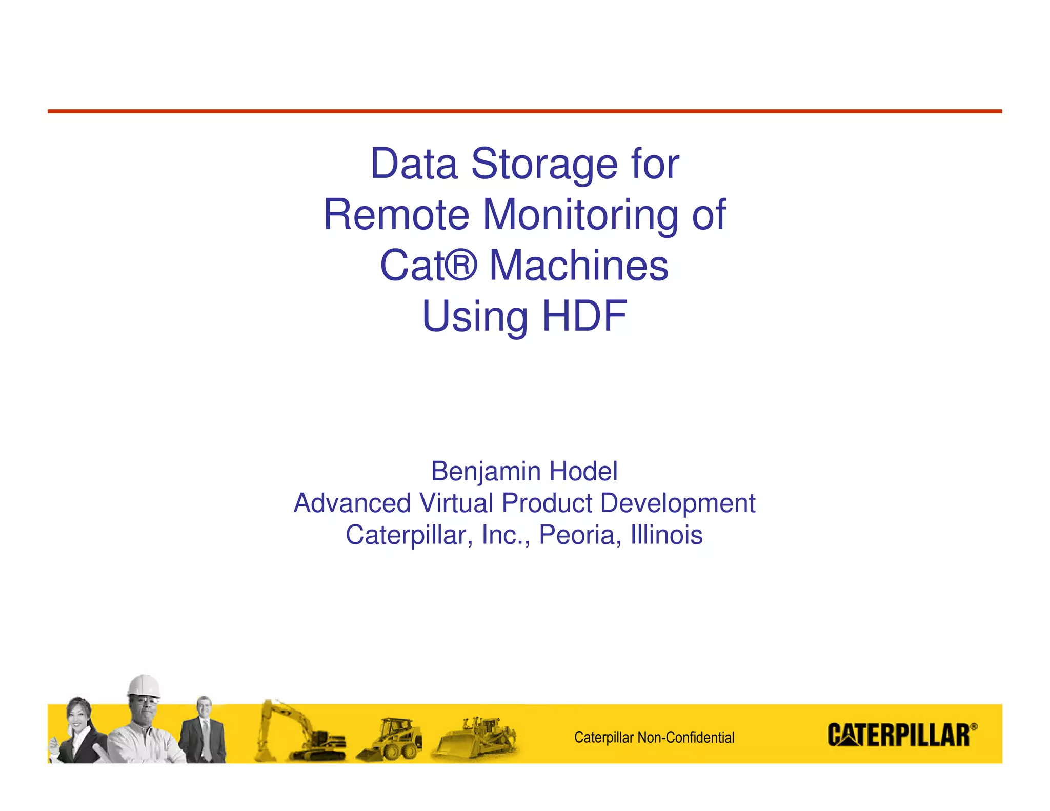 Data Storage for Remote Monitoring of CAT Machines Using HDF | PPT