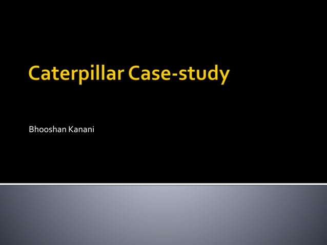 Caterpillar casestudy | PPT