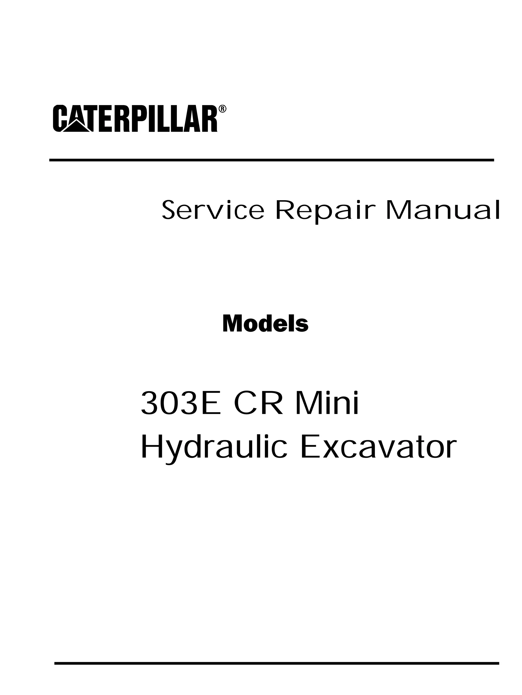 Caterpillar Cat 303E CR Mini Hydraulic Excavator (Prefix SMG) Service Repair Manual.pdf