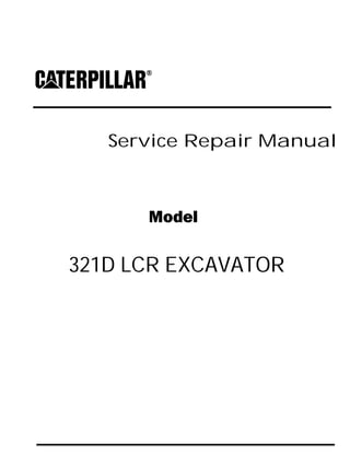 Caterpillar Cat 321D LCR EXCAVATOR (Prefix PBD) Service Repair Manual ...