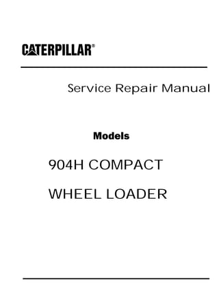 Caterpillar Cat 904H COMPACT WHEEL LOADER Service Repair Manual ...