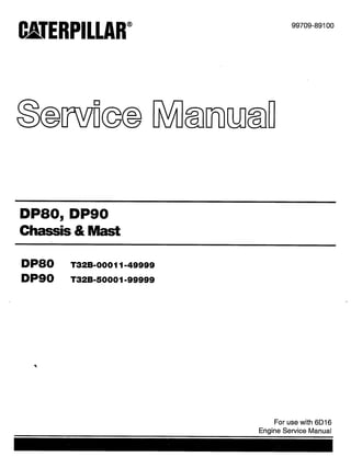 Caterpillar Cat DP90 Forklift Lift Trucks Service Repair Manual SNT32B-50001-99999.pdf