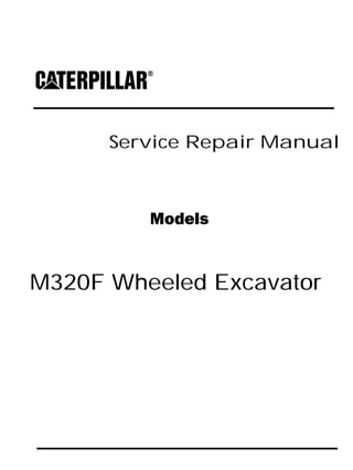 Caterpillar Cat M320F Wheeled Excavator (Prefix FB2) Service Repair ...