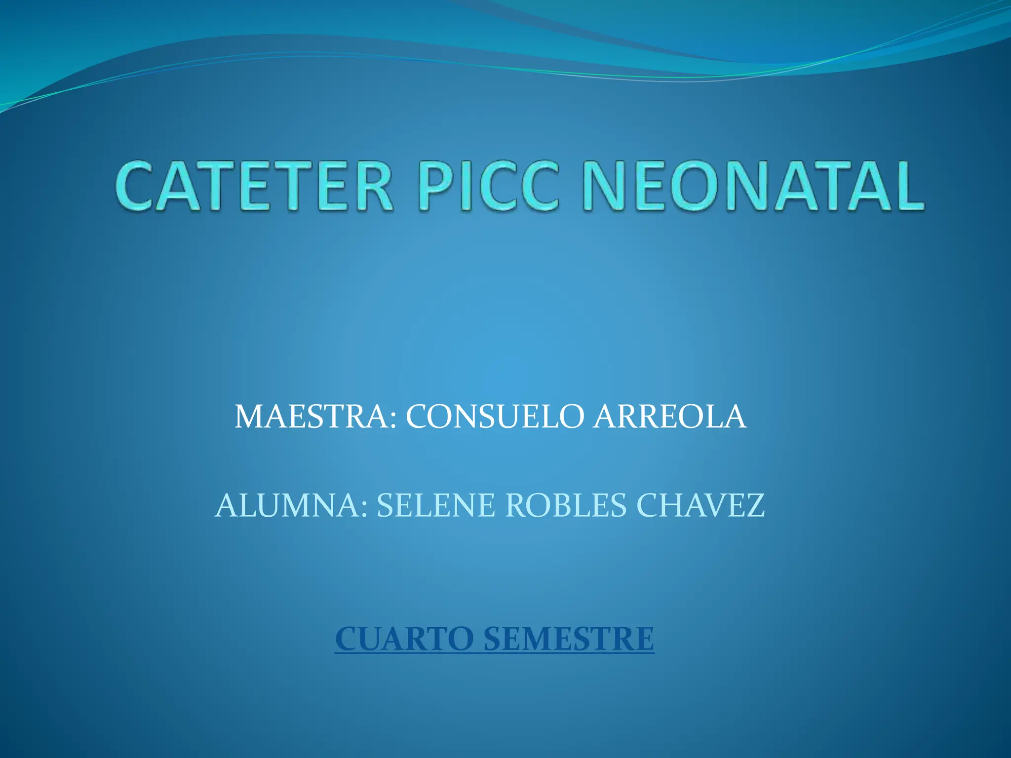 CATETER PICC NEONATAL Texnica y procedimientoB.pptx
