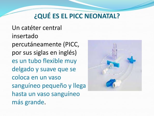 CATETER PICC NEONATAL Texnica y procedimientoB.pptx