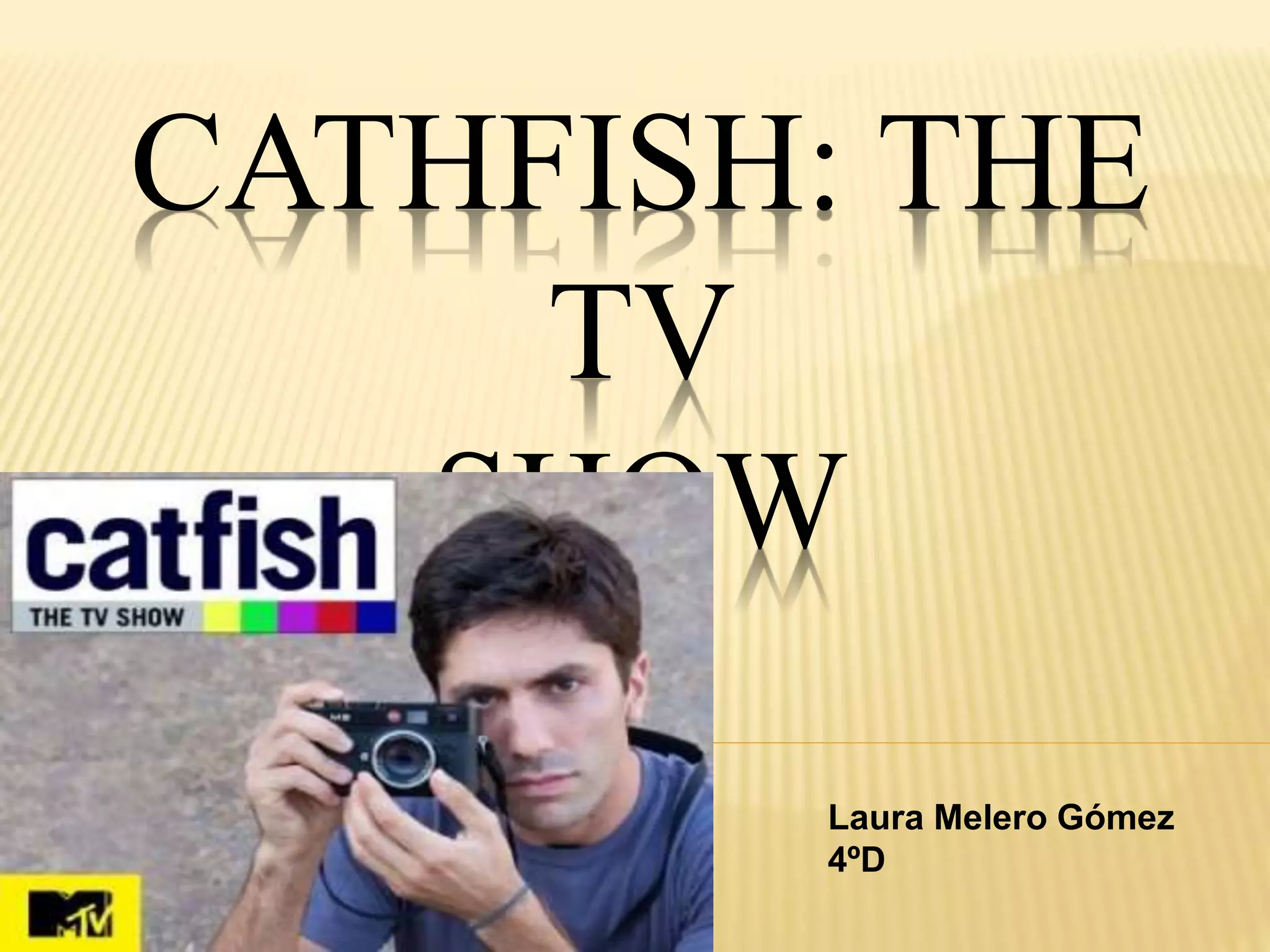 Catfish | PPT | Television | Entertainment