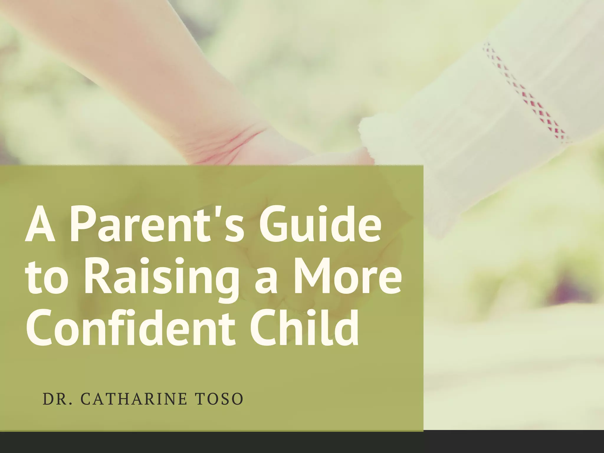 A Parent's Guide to Raising a More Confident Child | PDF