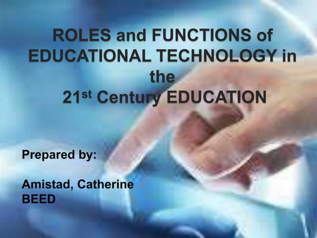 "Roles and Functions of Educational Technology in the 21st Century ...