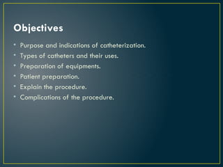 procedure of catheterization.Care of patients and monitoring. | PPTX