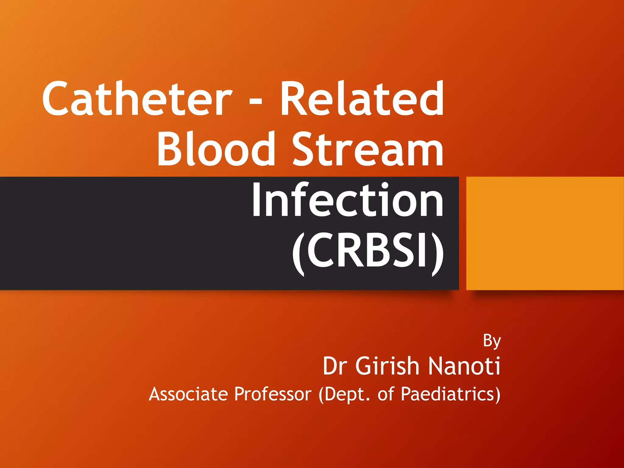 Catheter related blood stream nanoti sir | PPTX