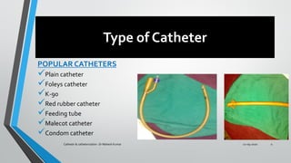 Catheter & urethral catheterization dr mahesh kumar 22 09-2020 | PDF