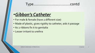 Catheter & urethral catheterization dr mahesh kumar 22 09-2020 | PDF