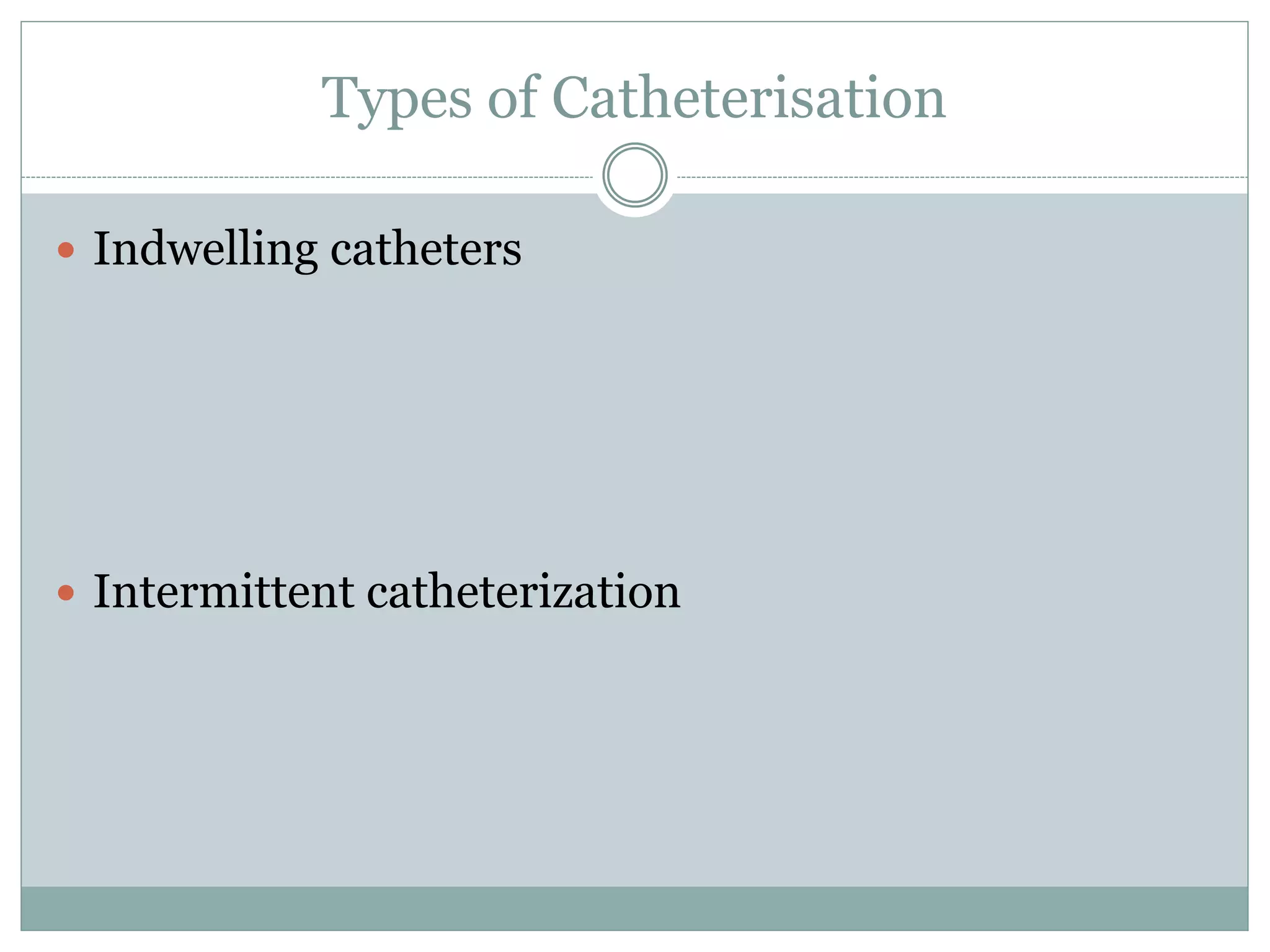 Catheterisation | PPTX