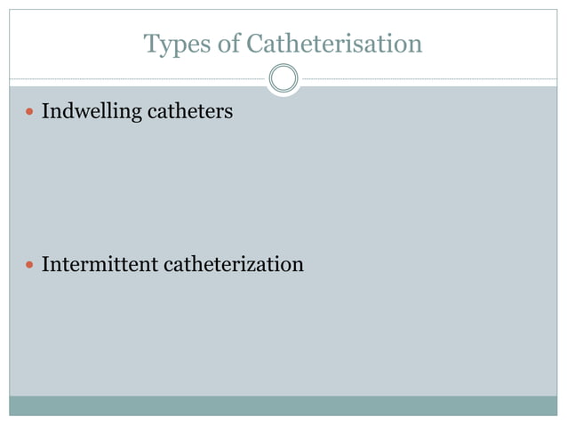 Catheterisation | PPTX | First Aid | Injuries