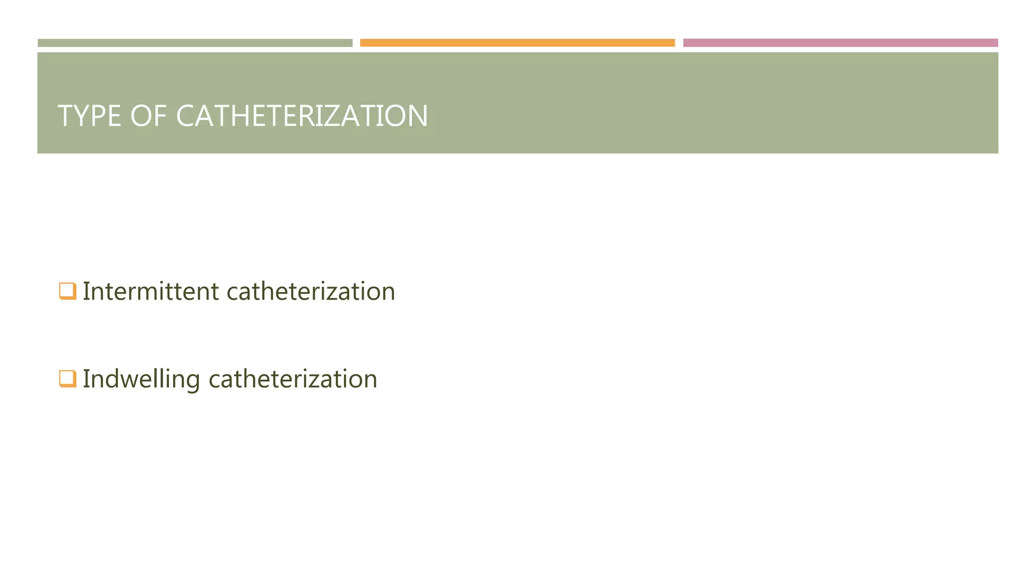 Catheterization | PPTX