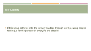 Catheterization | PPTX
