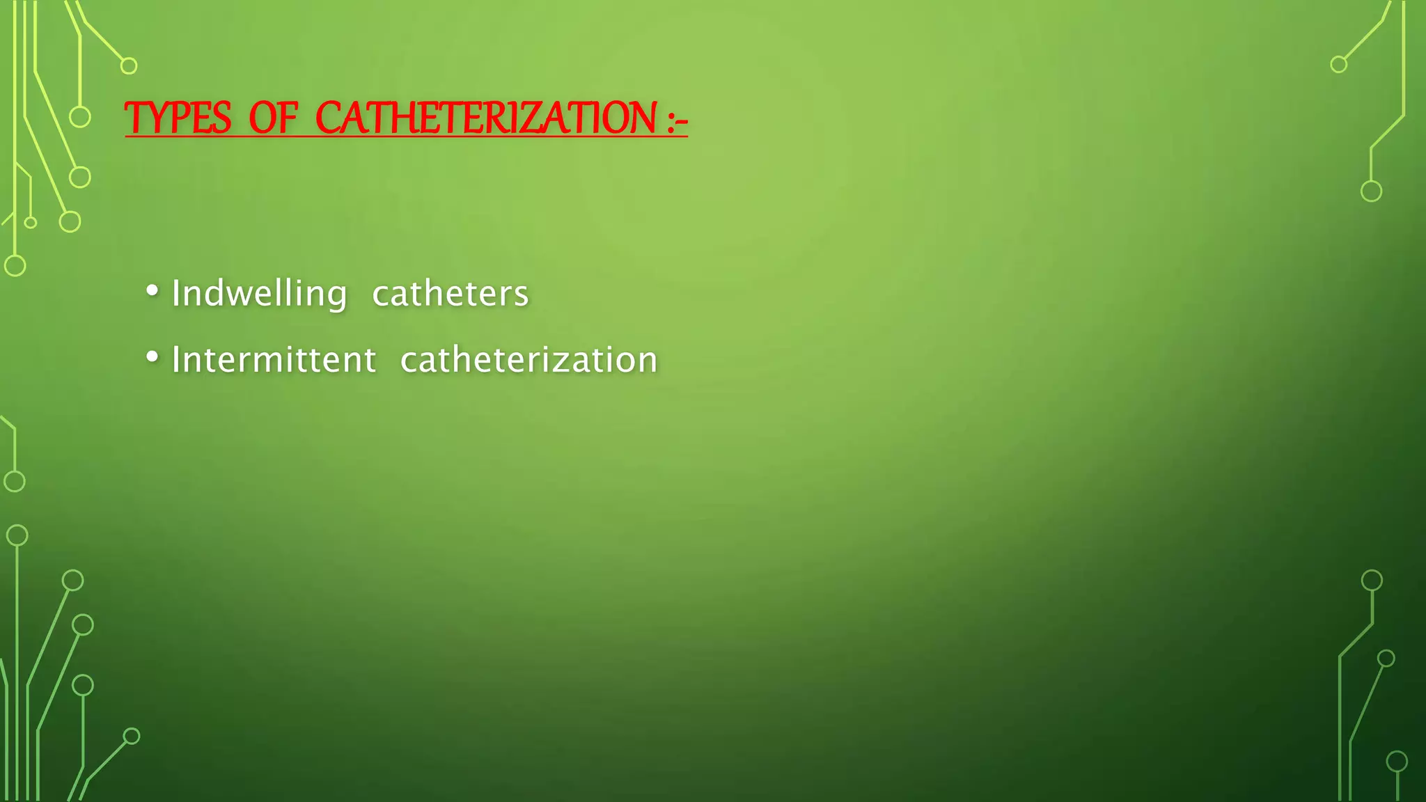 Catheterization | PPTX