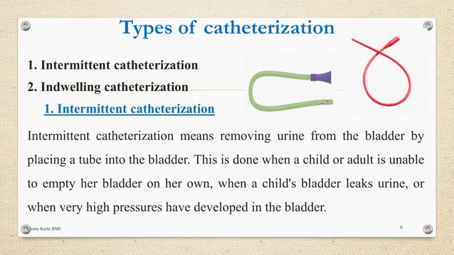 Urinary Catheterization(Definition, indication, types, procedure).pptx ...