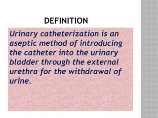 CATHETERIZATION INSERTION PRESENTATION AND DETAIL INFO | PPT