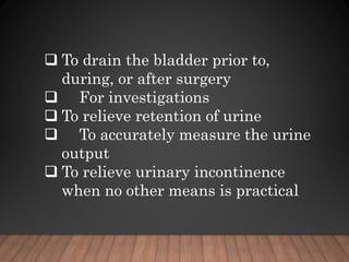 CATHETERIZATION LECTURE FOR RETDEMONSTRA | PPTX | Surgery | Medical Health