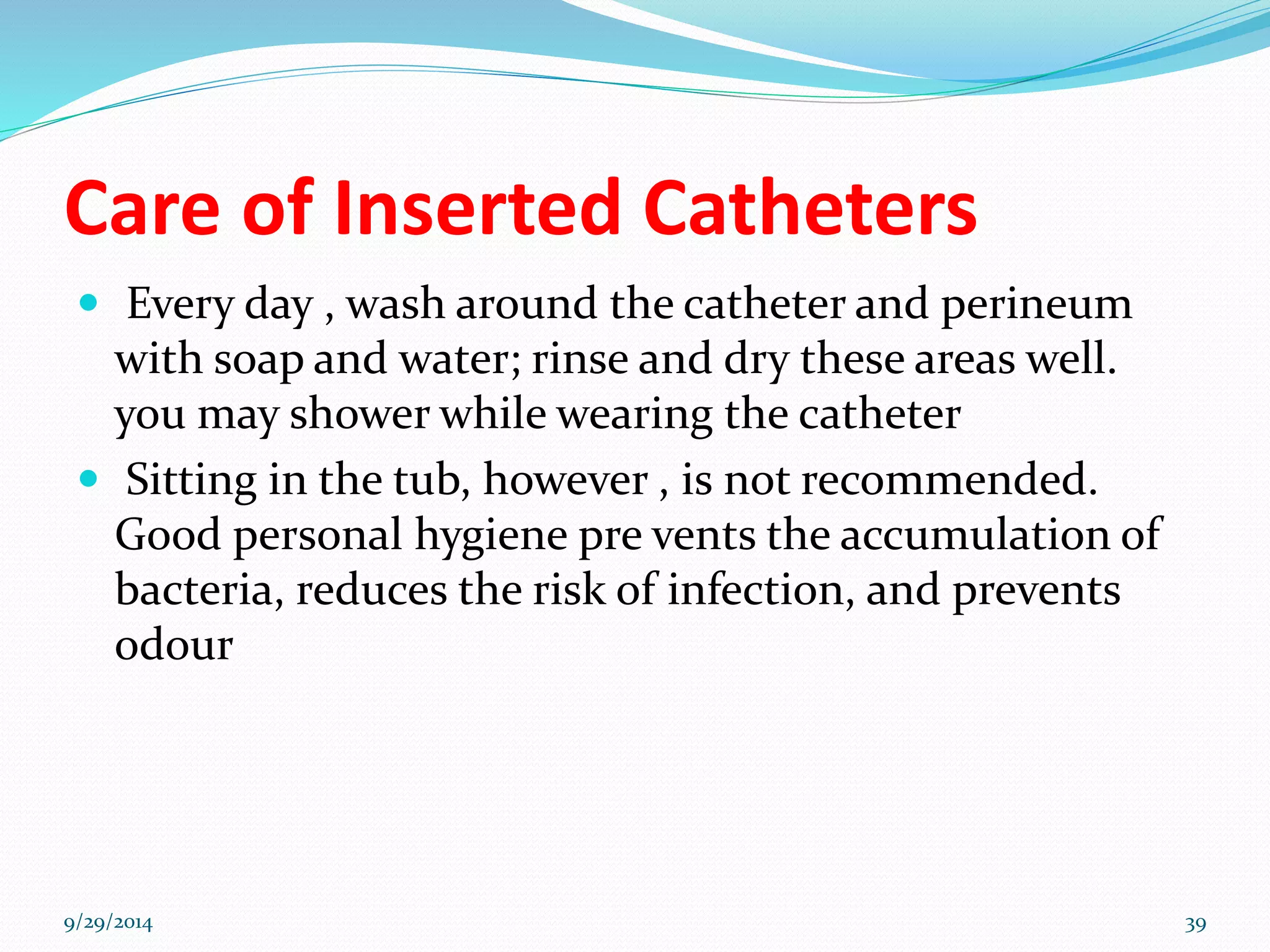 URINARY CATHETER SKILLS AND CARE: DR SWAPNIL TOPLE, DNB UROLOGY | PPTX