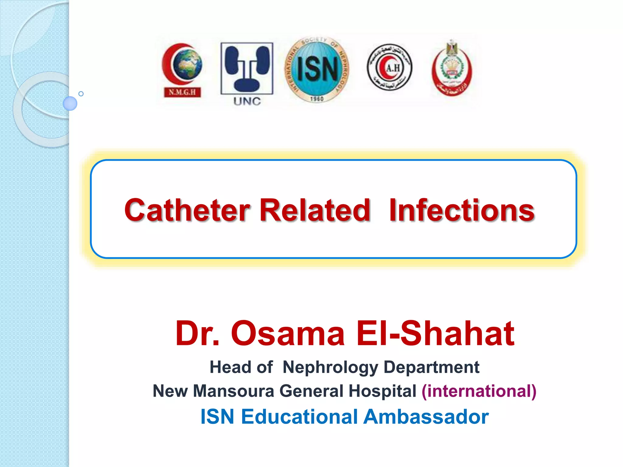 Catheter related infections atmeda final (1) | PPT