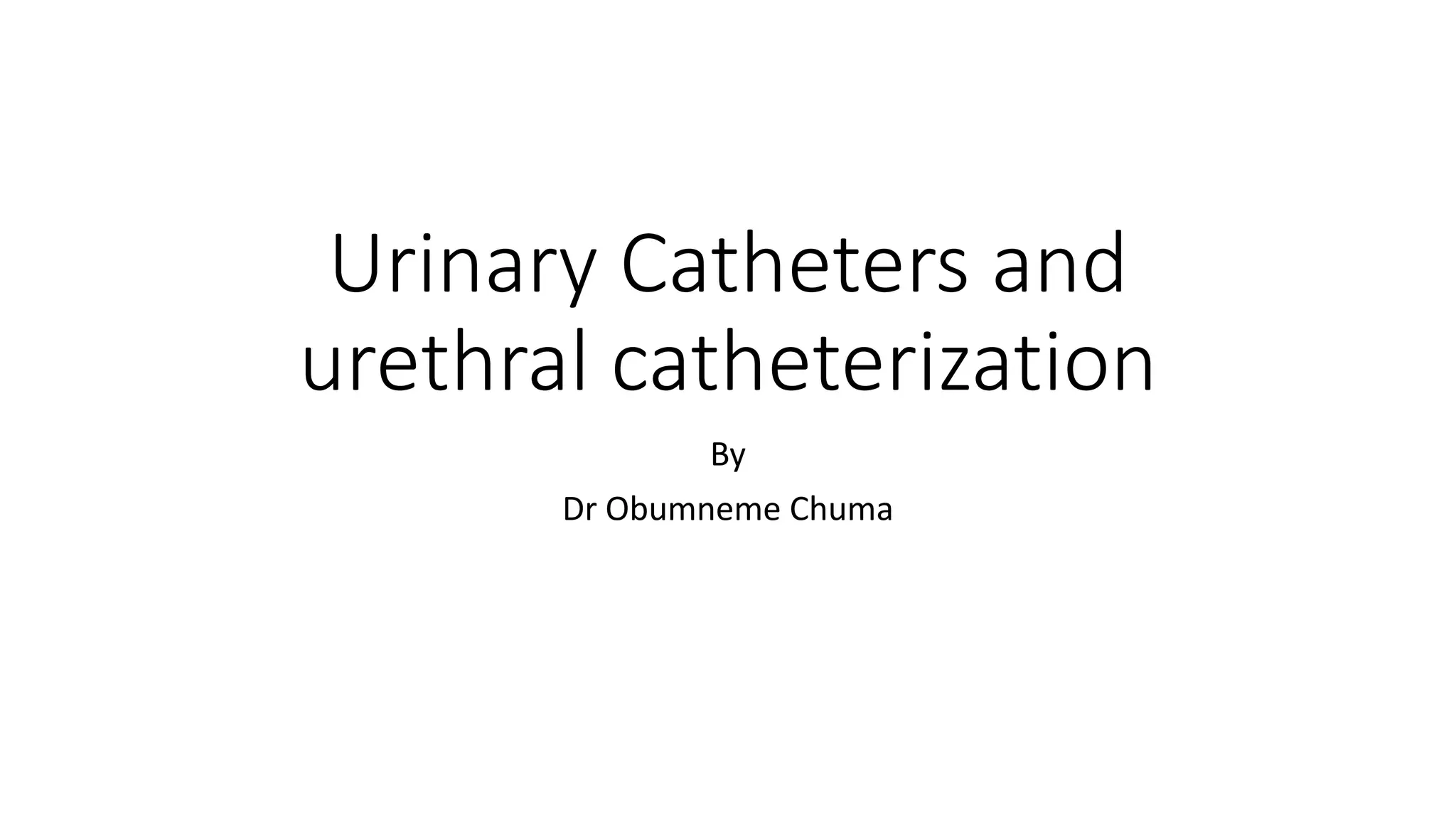catheters and urethral catheterization.pptx