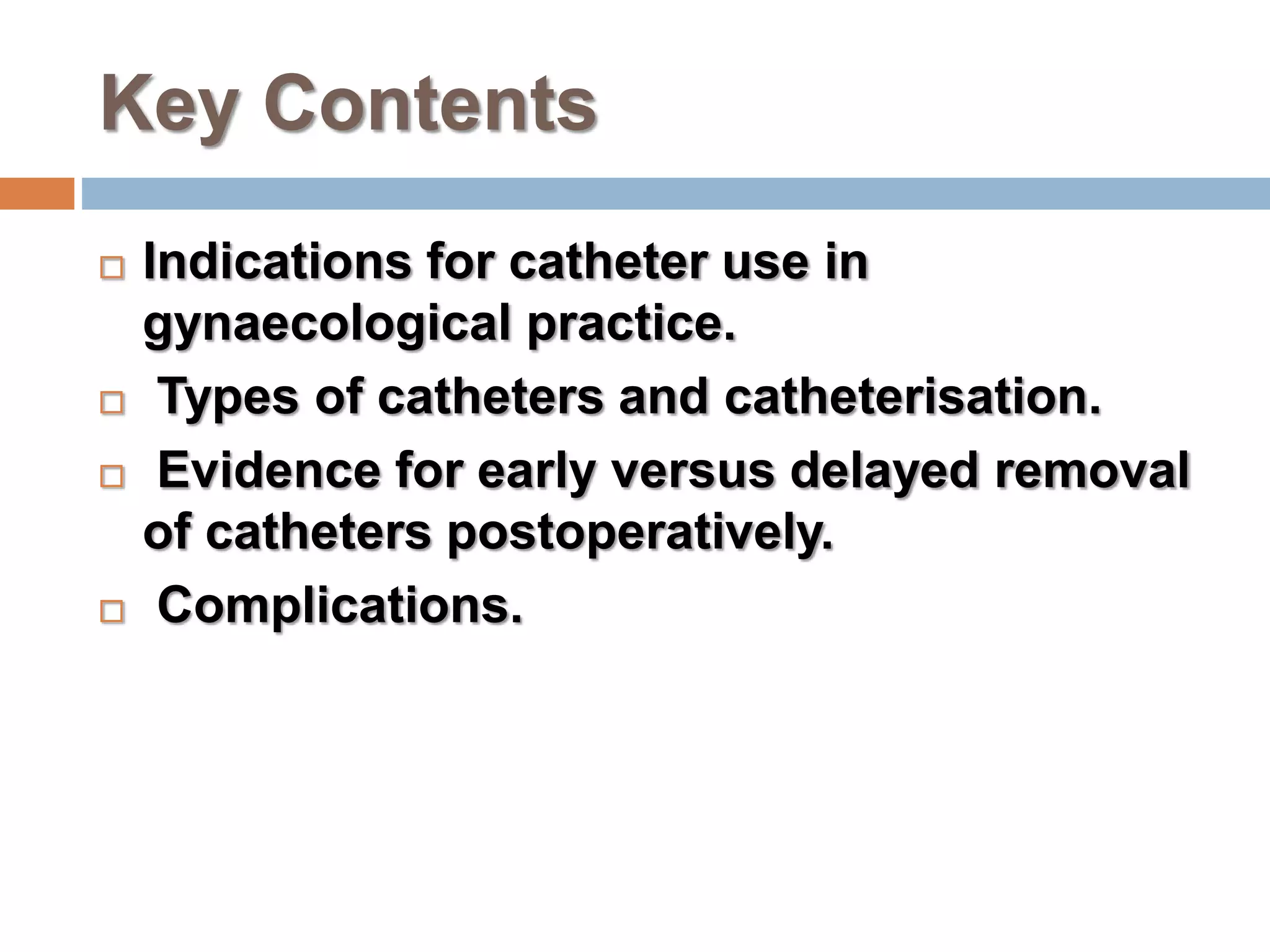 Catheter use in gynaecological practice | PPTX