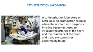 Cath Lab: A presentation about all the aspects regarding management | PPTX