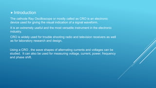 Cathode ray oscilloscope (cro) | PPT