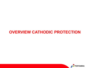 PT PERAMINA Persero RU IV Cilacap Cathodic Protection - WHY.pptx