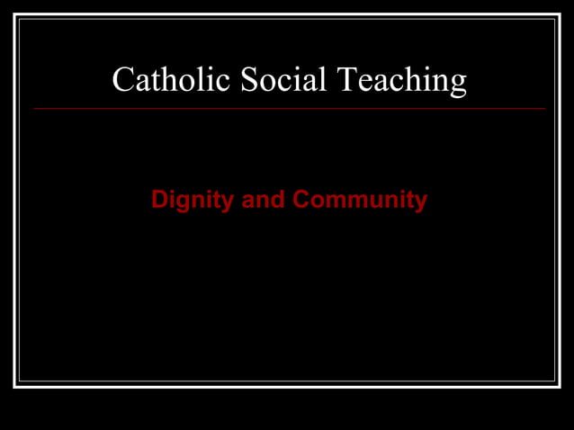 Catholic Social Teaching Ppt | PPT