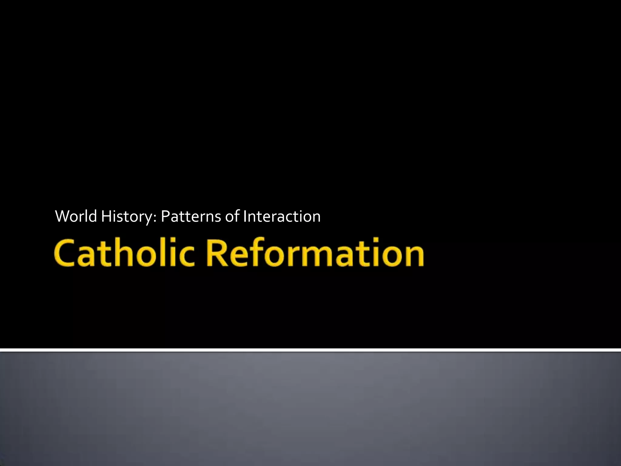 Catholic reformation | PPTX