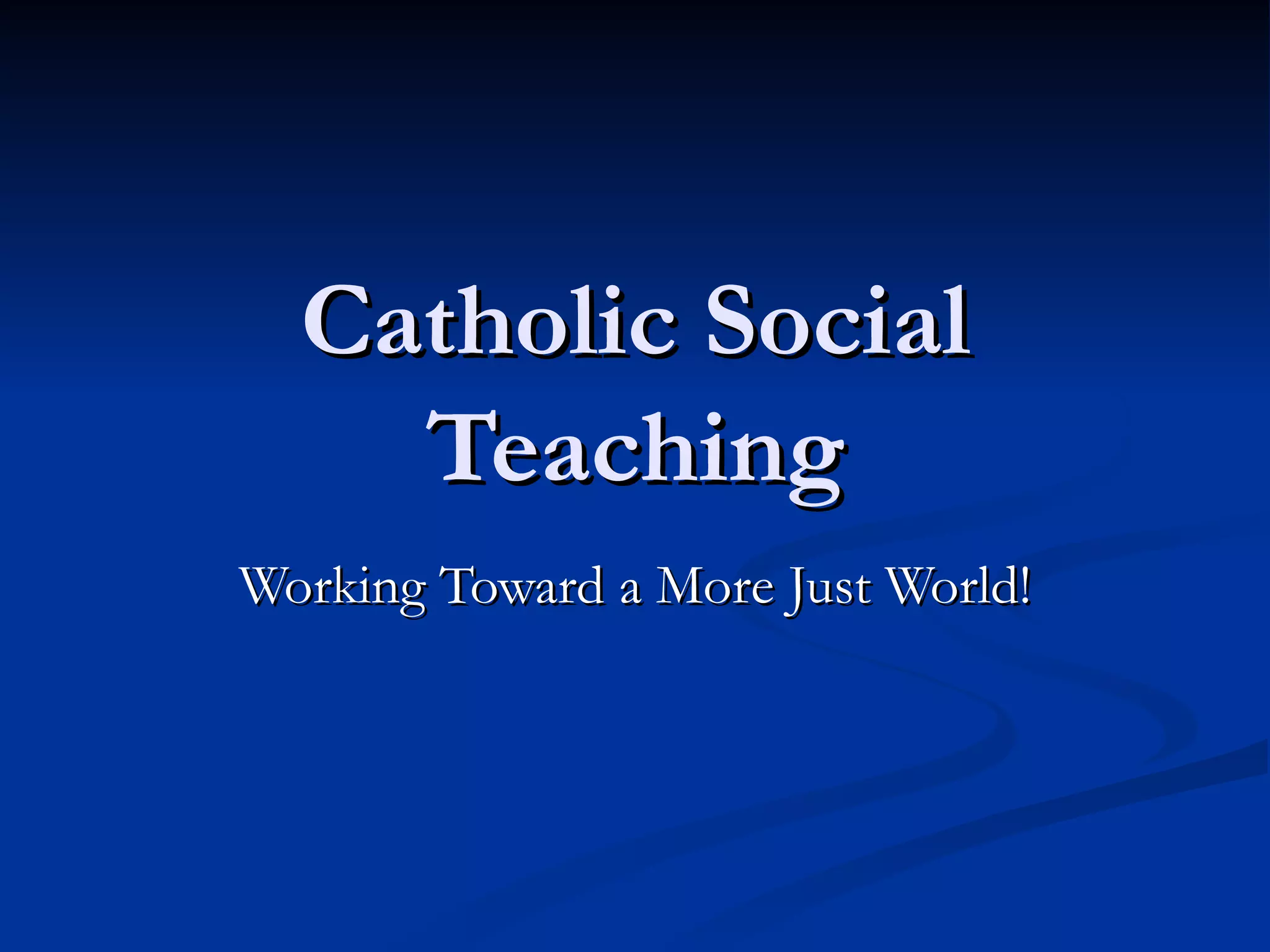 Catholic Social Teaching Ppt | PPT