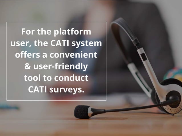 CATI surveys in a CX environment | PDF | Technology & Computing