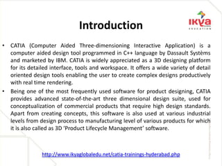 Catia training - Ikya Global Edu | PPTX