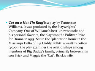 Cat on a hot tin of roof By Christy | PPT