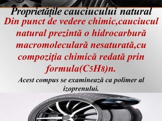Cauciucul natural si sintetic | PPTX