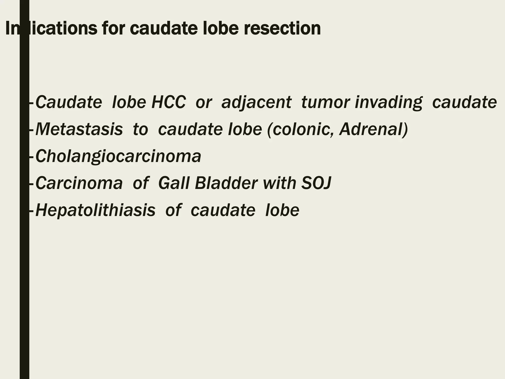 Caudate lobe resection by Dr Harsh Shah(www.gastroclinix.com) | PPT