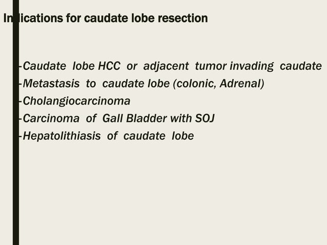 Caudate lobe resection by Dr Harsh Shah(www.gastroclinix.com) | PPT