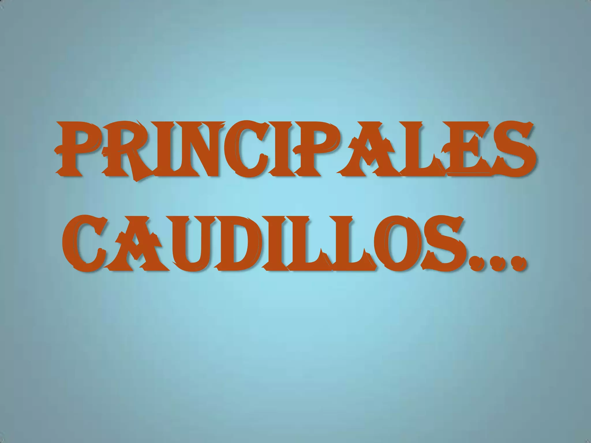 Caudillos del siglo xix | PPTX