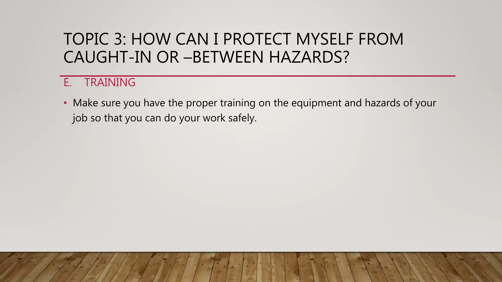 Caught in or -between hazards 2019 | PPTX